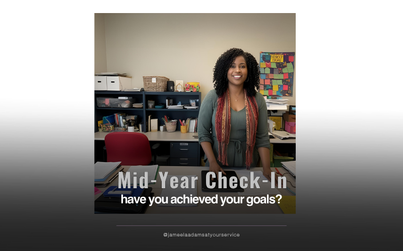 Mid-Year Check-In: Have You Achieved Your Goals? - Jameela Adams At ...